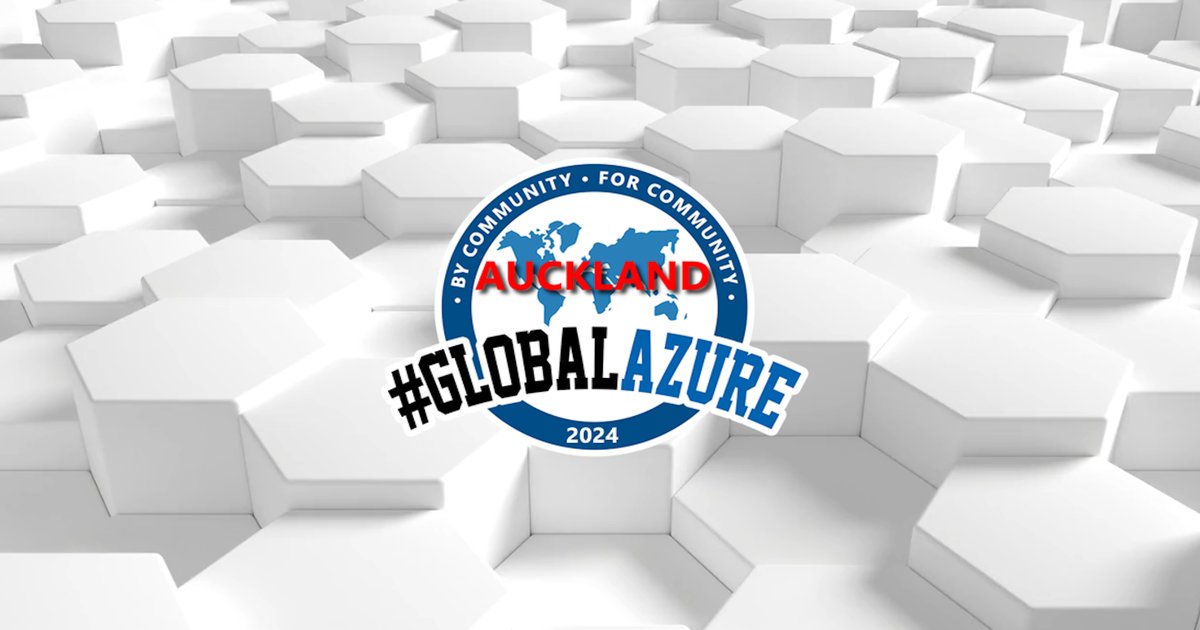 Global Azure Auckland 2024 - Presentation April 20th | Tech Playground ...